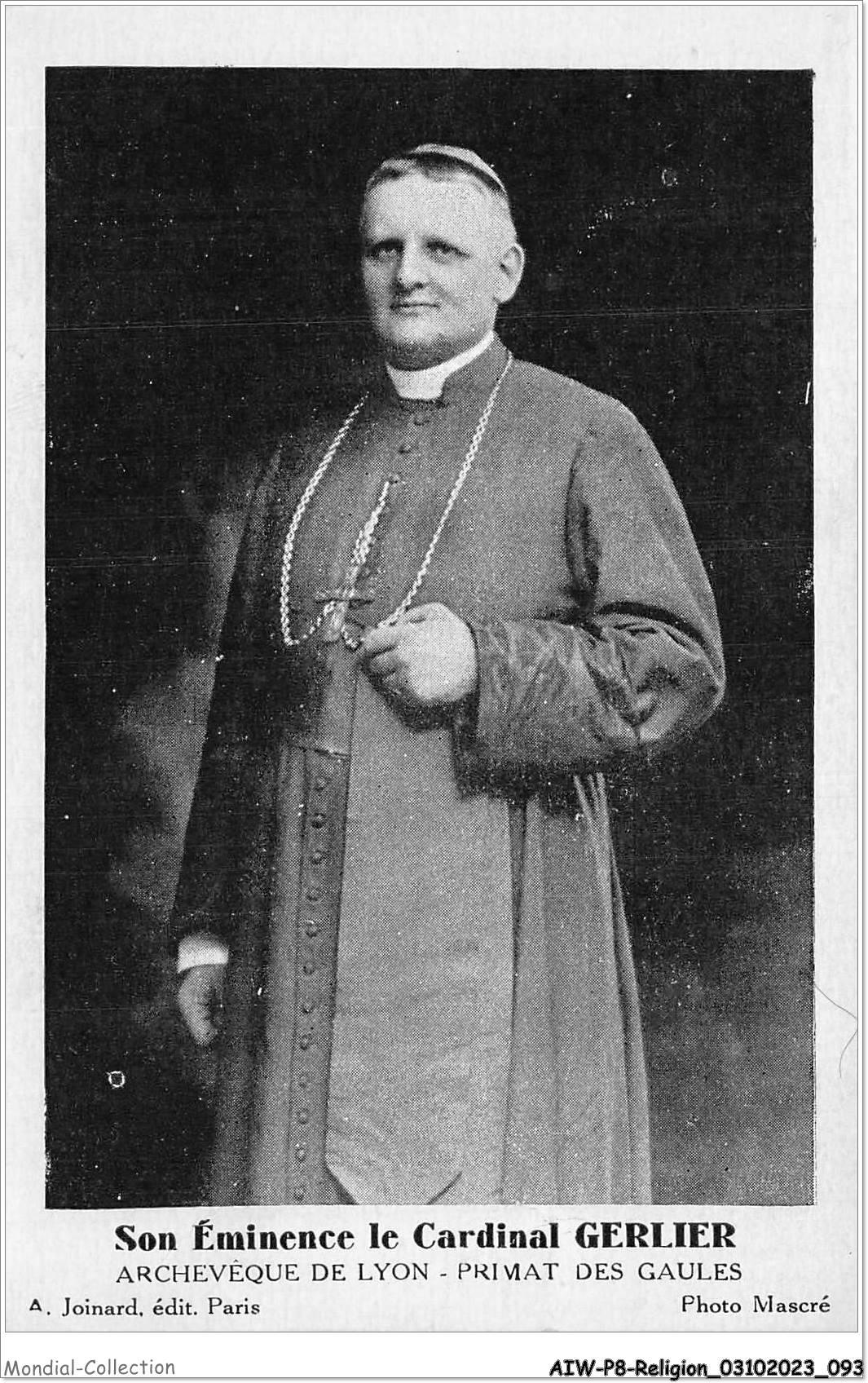 AIWP8-0811 - RELIGION - SON EMINENCE LE CARDINAL GERLIER - ARCHEVEQUE ...